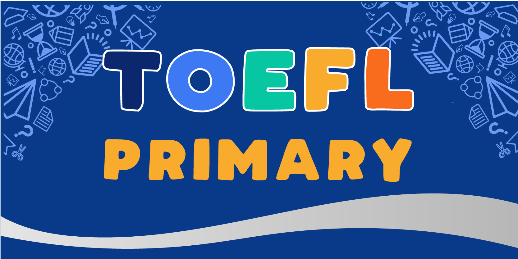 TÀI LIỆU LUYỆN THI TOEFL PRIMARY STEP 2